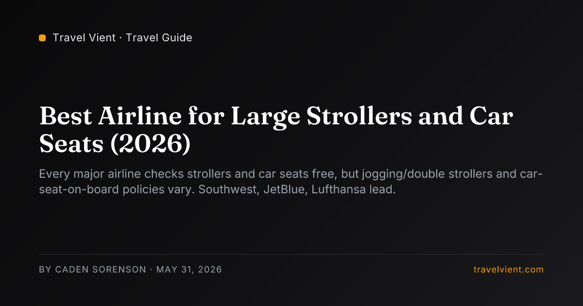 Best Airline for Large Strollers and Car Seats (2026), Travel Vient