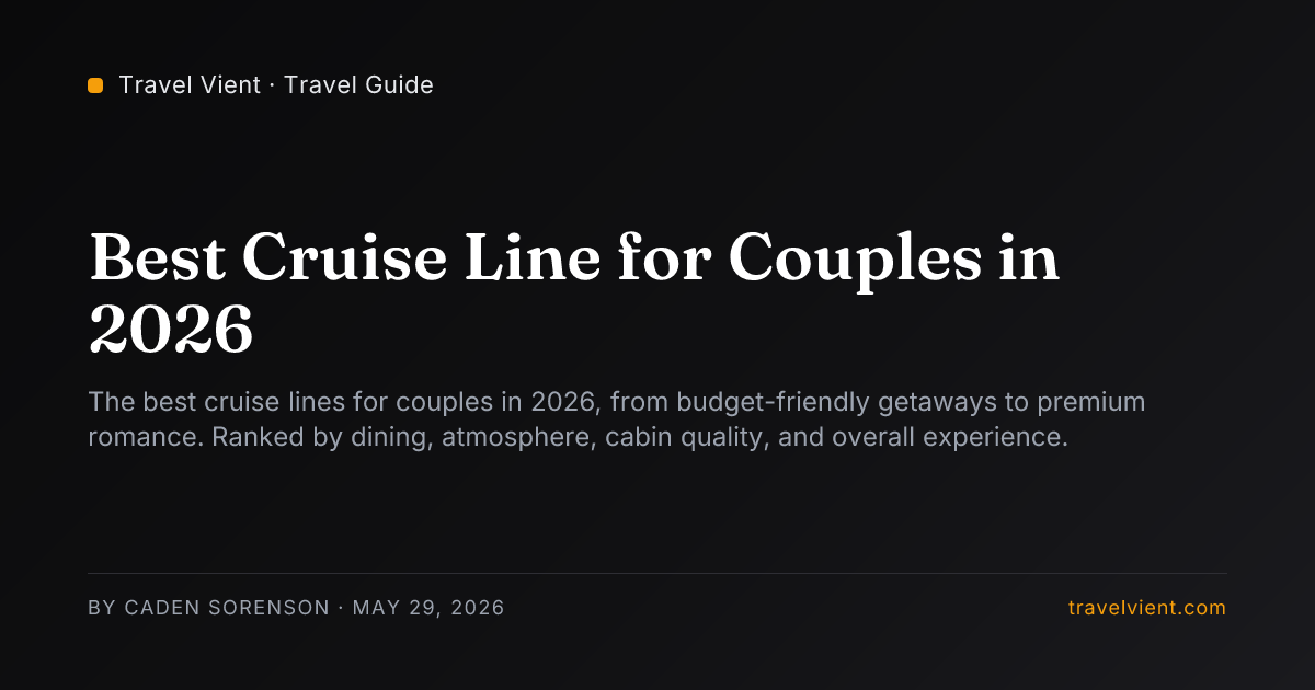 Best Cruise Line for Couples in 2026, Travel Vient